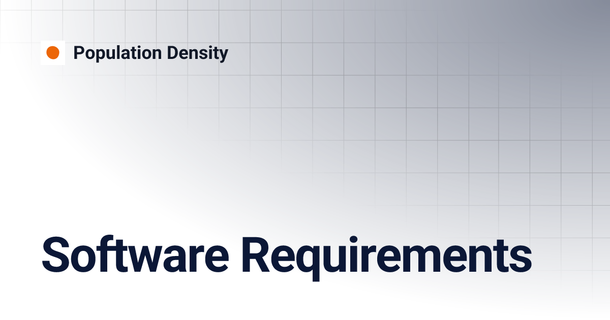 Software Requirements | Population Density