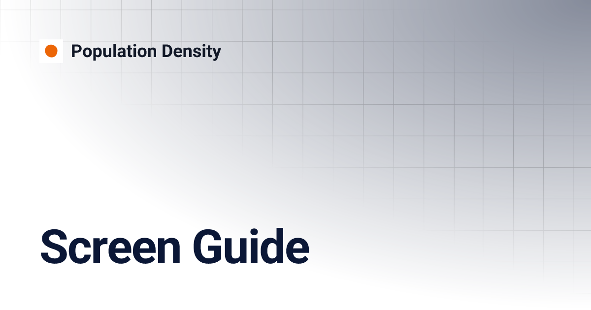Screen Guide | Population Density